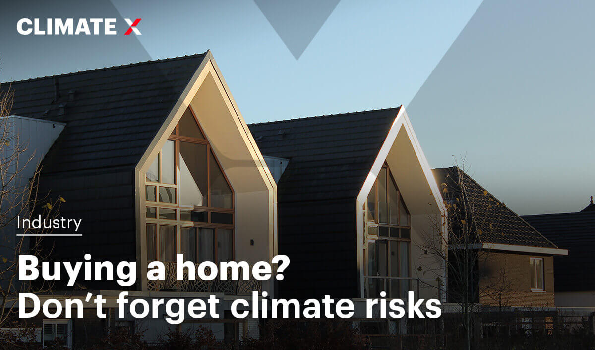 Buying a Home? Don't forget climate risks