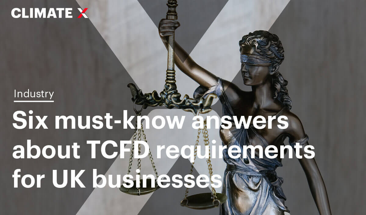 Six must-know answers about TCFD requirements for UK businesses