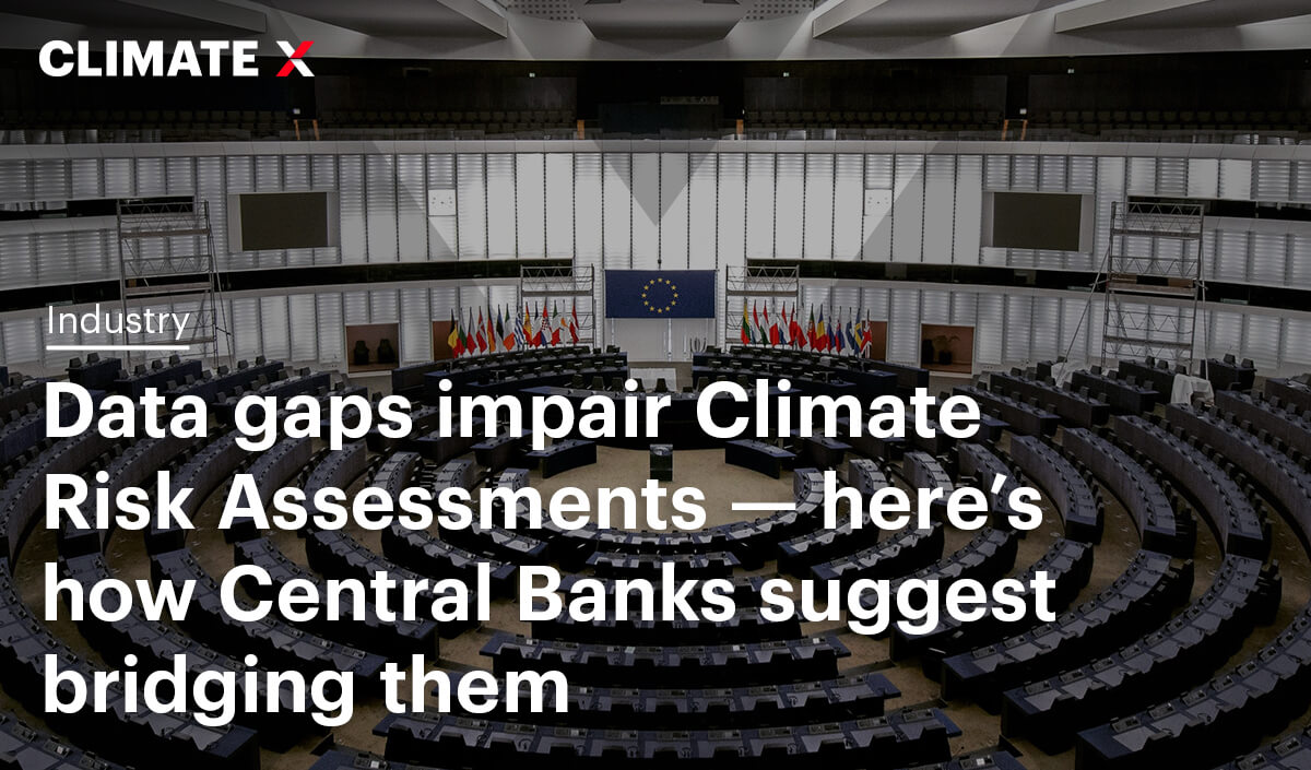 Data gaps impair Climate Risk Assessments — here’s how Central Banks ... Data gaps impair Climate Risk Assessments — here’s how Central Banks ...